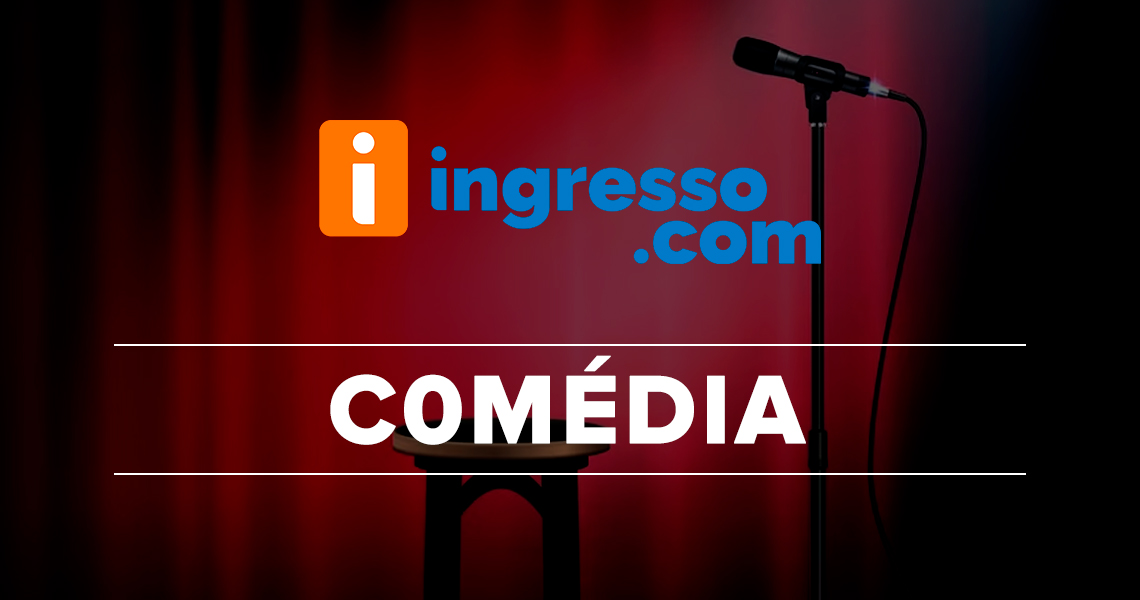 Comédia - Ingresso.com