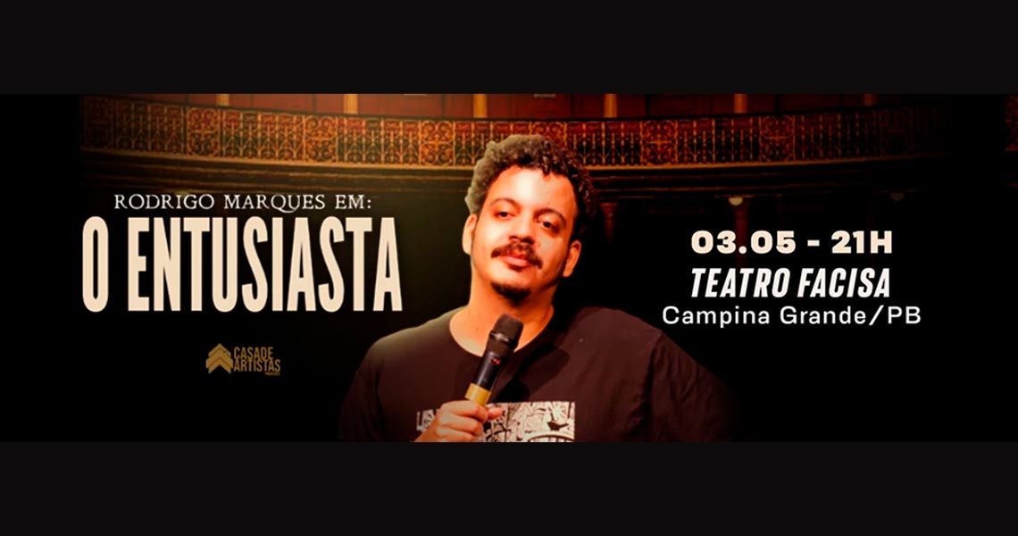 Rodrigo Marques - O Entusiasta - Campina Grande - Ingresso.com