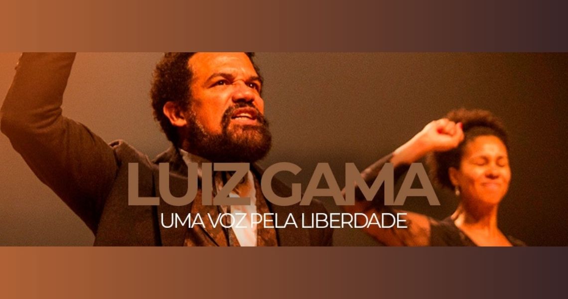 "Luiz Gama: Uma Voz Pela Liberdade" - Ingresso.com