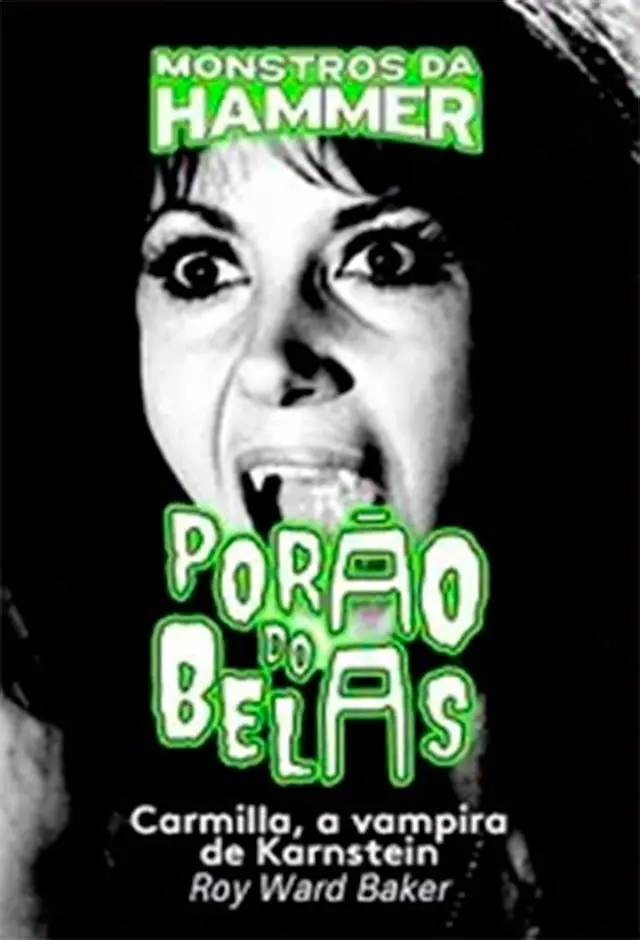 Carmilla, A Vampira De Karnstein - Porão Monstros Da Hammer - Ingresso.com