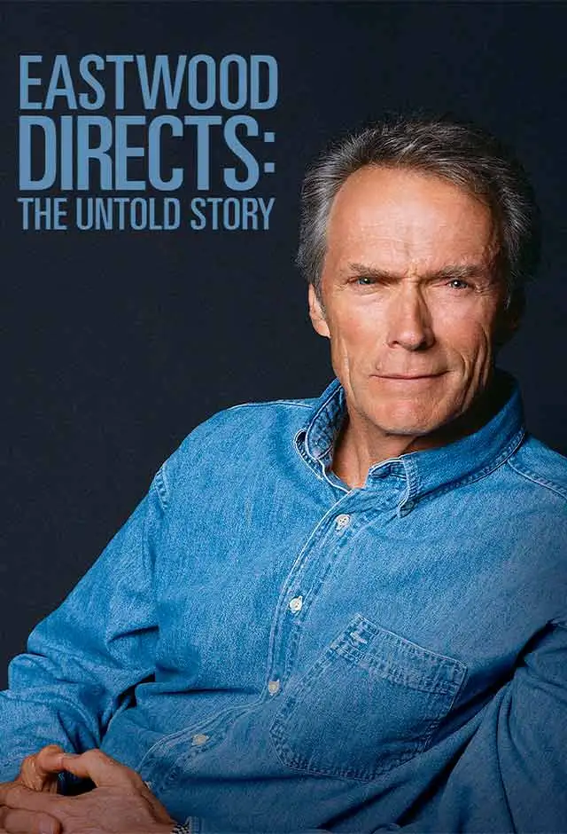 Eastwood Directs: The Untold Story - Ingresso.com